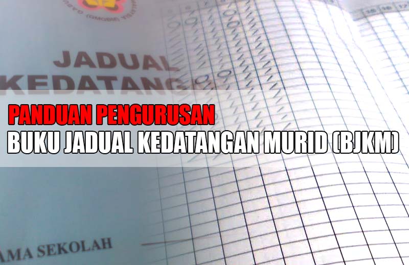 Panduan Pengurusan Buku Jadual Kedatangan Murid (BJKM)