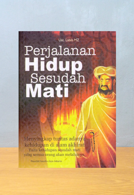 PERJALANAN HIDUP SESUDAH MATI, Ust. Labib MZ - Jual Beli Buku Online