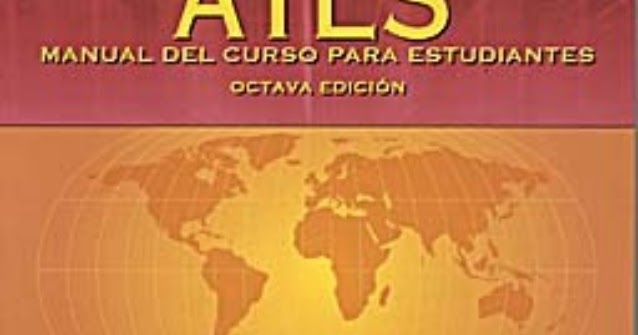 ATLS (SOPORTE VITAL AVANZADO) 8VA EDICION ~ LIBROS DE MEDICINA ...