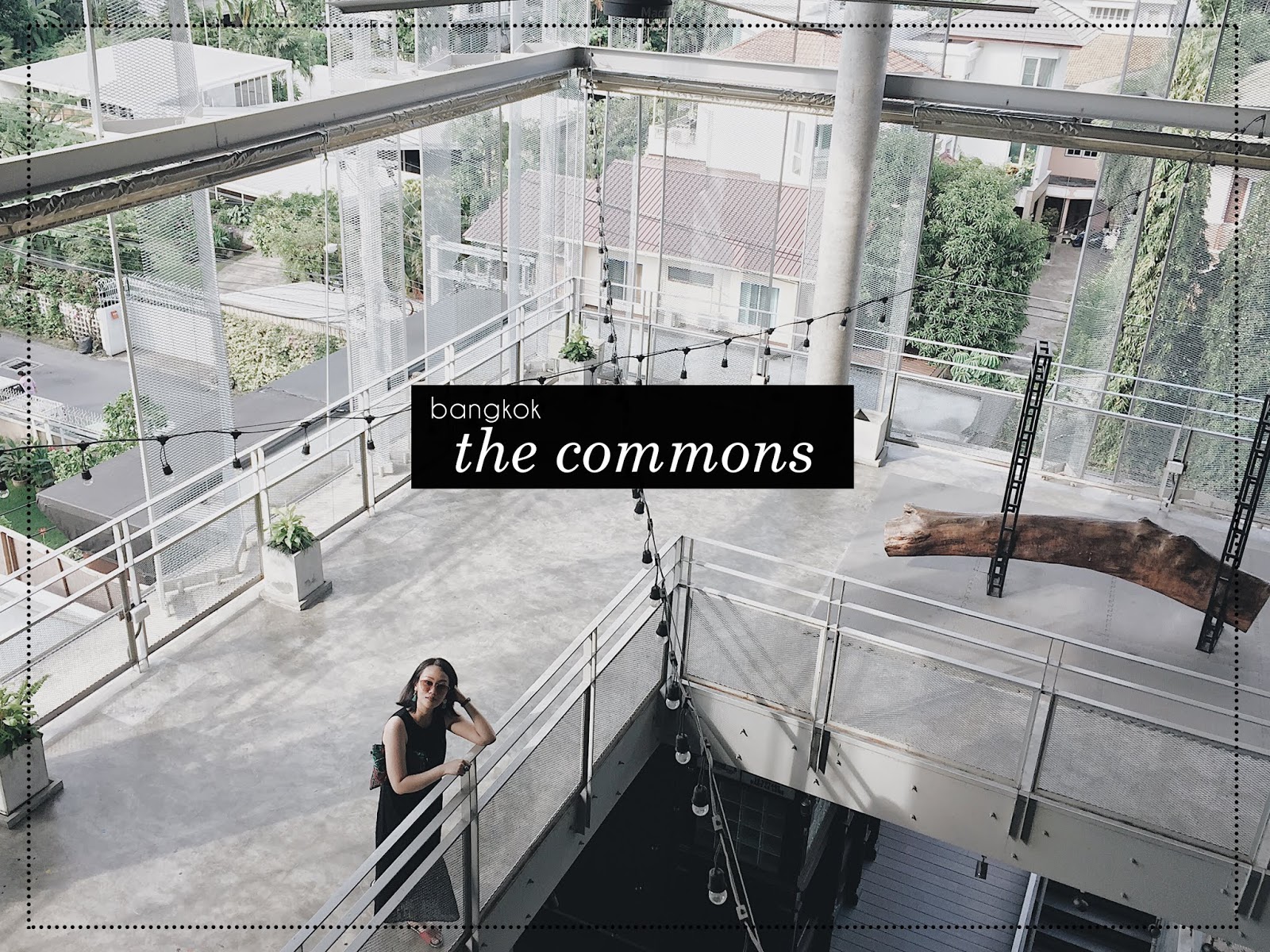 BANGKOK: THE COMMONS — heydays with hanna