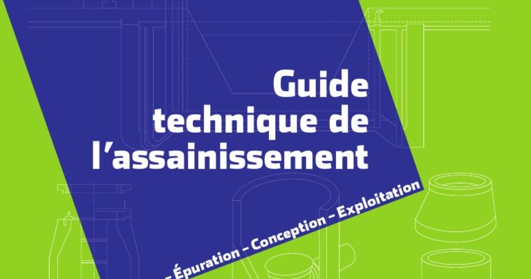 Télécharger gratuitement : "GUIDE TECHNIQUE DE L’ASSAINISSEMENT- Collecte- Épuration- Conception ...