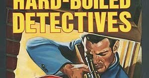Bill Crider's Pop Culture Magazine: FFB: Hard-Boiled Detectives: 23 ...