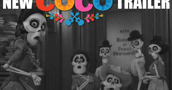 Coco's New Trailer Has Been Released (First Easter Eggs Spotted) - Join ...