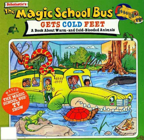 The Magic School Bus: GET COLD FEET A Book About Warm and Cold Blooded ...