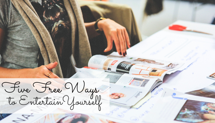 Five Free Ways to Entertain Yourself | Creative In The Arts