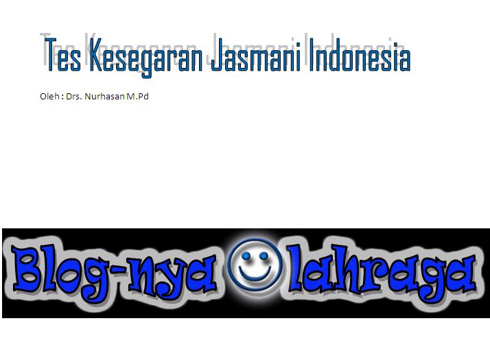 Pengertian Tes Kesegaran Jasmani Indonesia Nurhasan | Blog-nya Olahraga