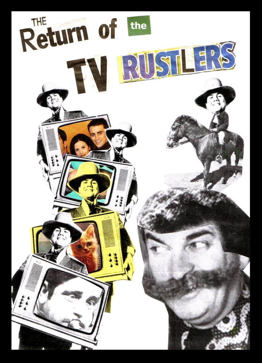 The Kollage Kit: The Return of the TV Rustlers