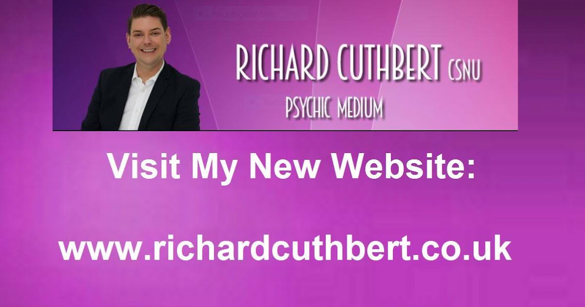 Richard Cuthbert Psychic Medium: Visit my New Website!