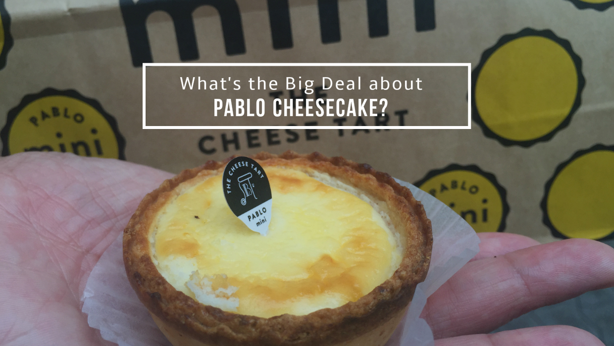 What's the Big Deal about PABLO Cheesecake and Tarts? | Blogs, Travel ...