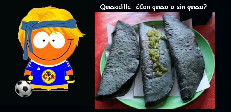 Blog de palma2mex : Quesadillas ¿con queso o sin queso? La Polémica y memes