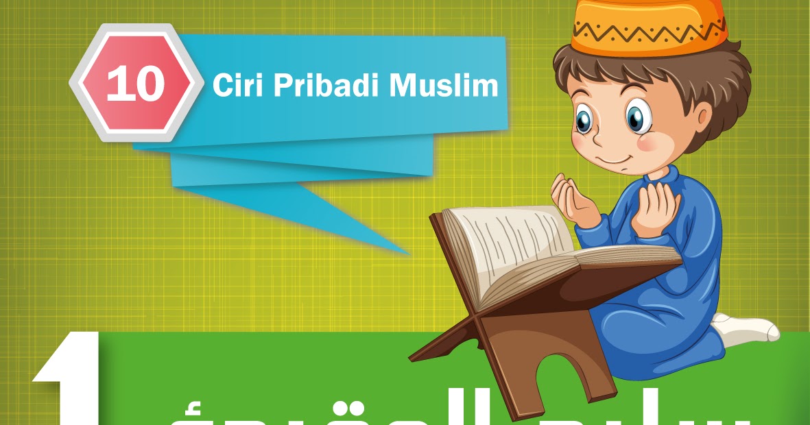 10 Muwashofat Seorang Muslim (10 Tarbiyah Characters ) | LOADEH