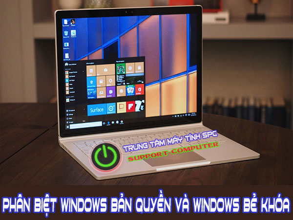 Cách phân biệt Windows bản quyền và Windows bẻ khóa