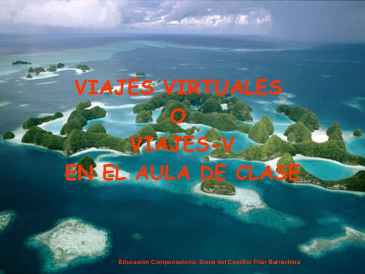 18 viajes virtuales que el profesor puede realizar en el aula (I ...