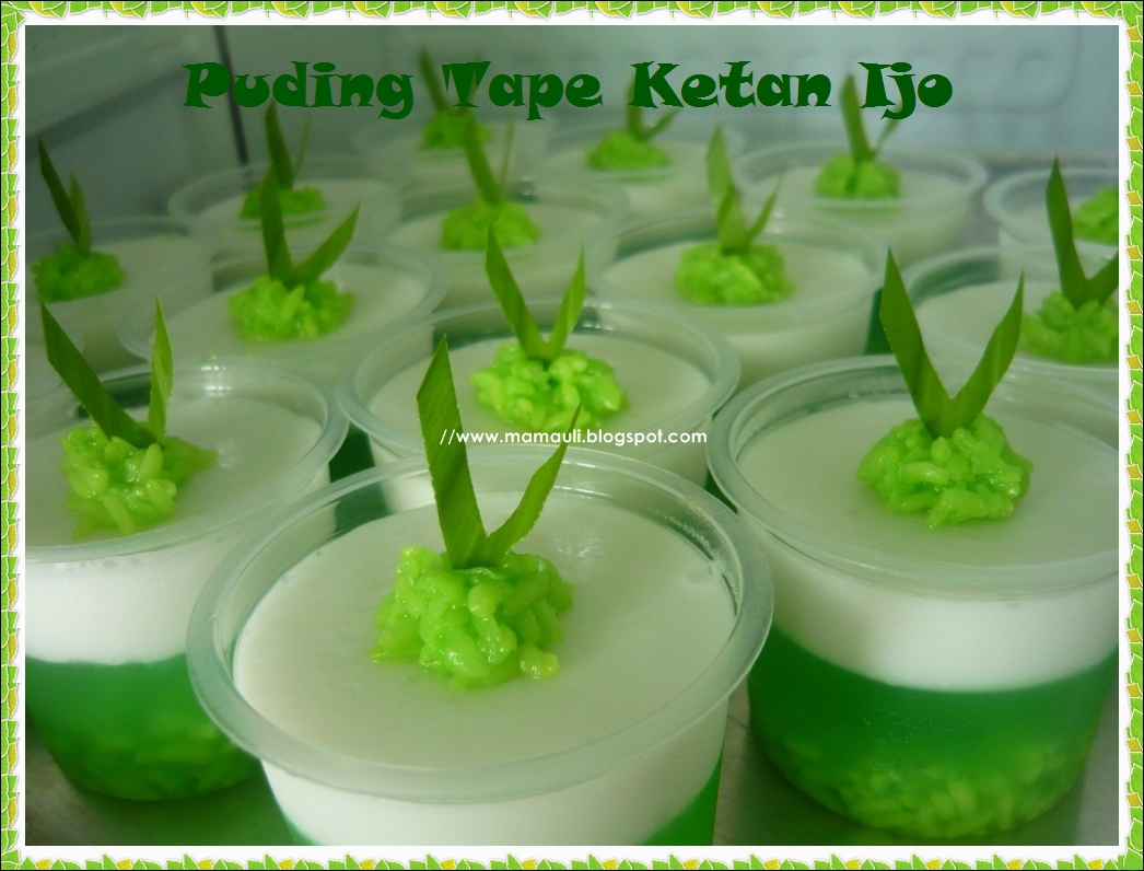 Mom's Uli Rumah Kue: Puding Tape Ketan Ijo