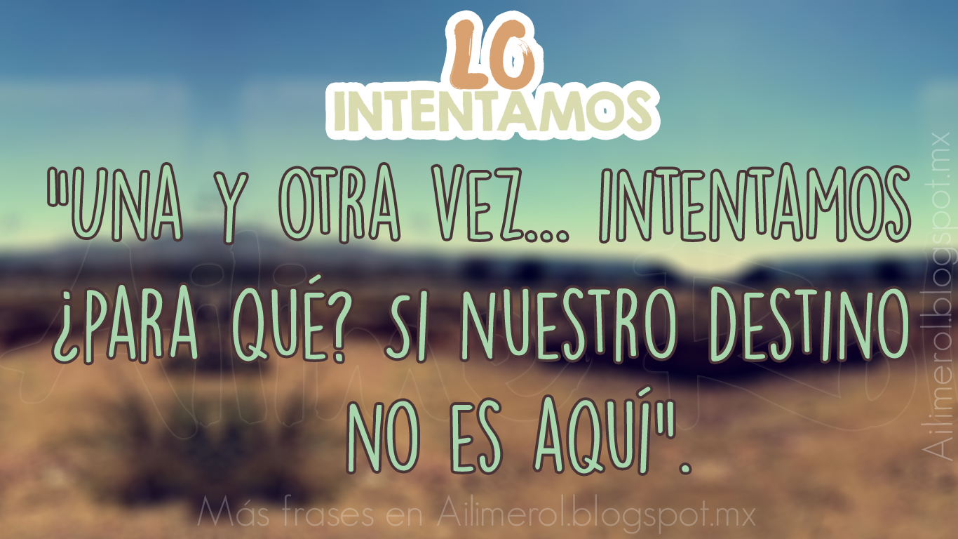 Lo Intentamos - Márama [Frases] - Ailime Rol