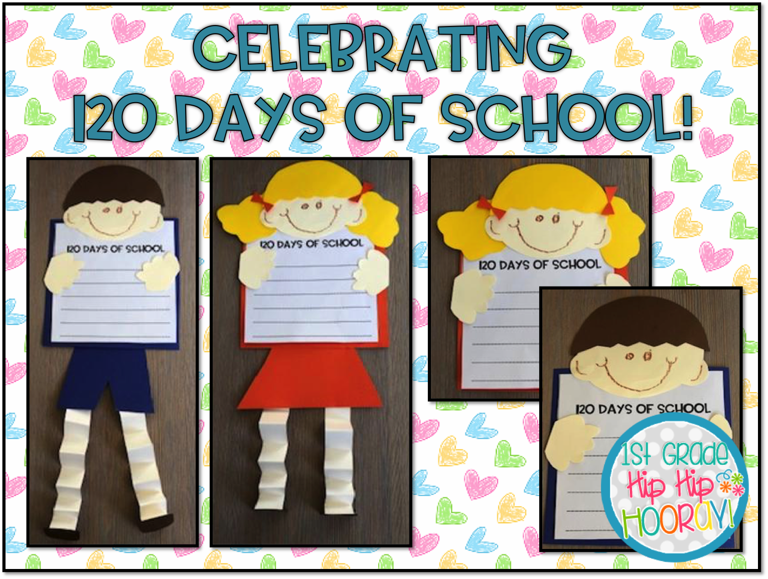 1st Grade Hip Hip Hooray!: 100th Day or 120th Day!