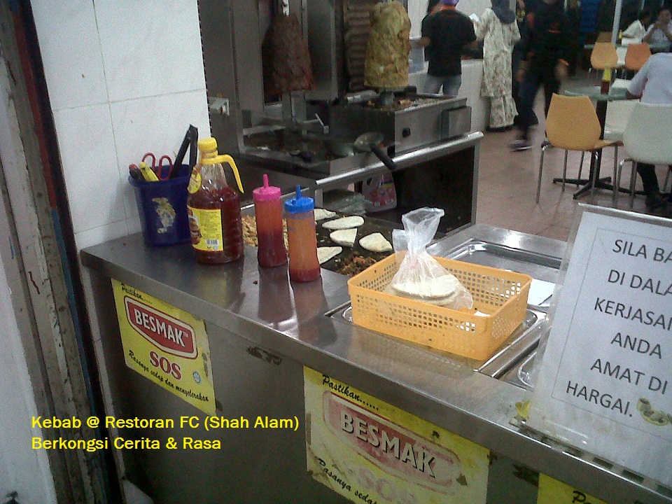 berkongsi cerita & rasa: Kebab @ Restoran FC (Shah Alam)