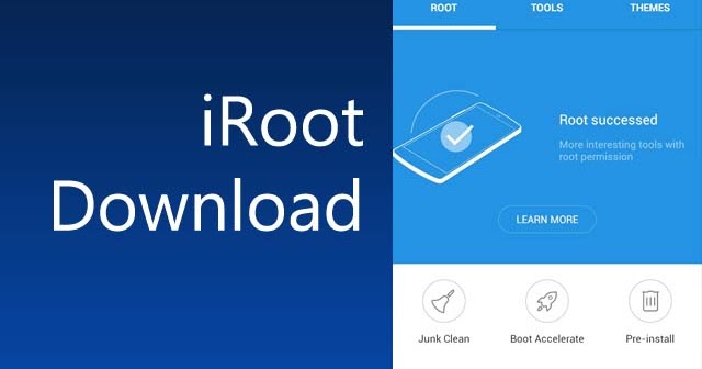 IROOT DOWNLOAD PC OR ANDROID TO ROOT YOUR DEVICE EASILY