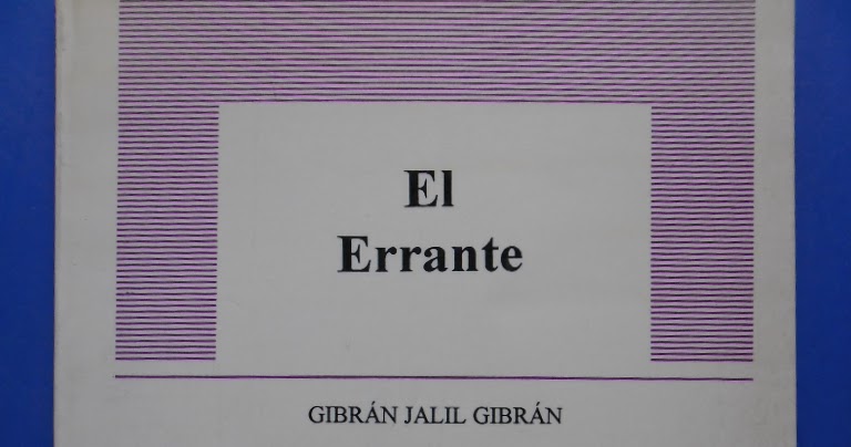LA PLUMA LIBROS: EL ERRANTE - GIBRAN JALIL GIBRAN