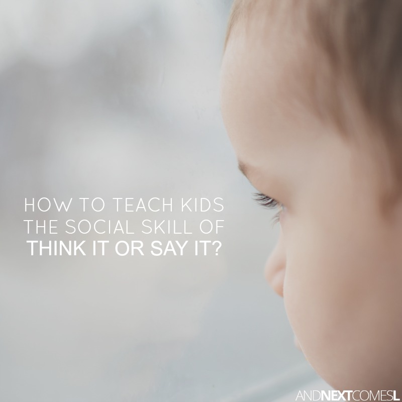 How to Teach Kids the Social Skill of Think it or Say it? | And Next ...