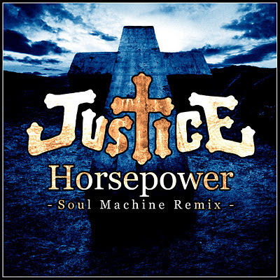 Soul Machine: Justice - Horsepower (Soul Machine Remix)