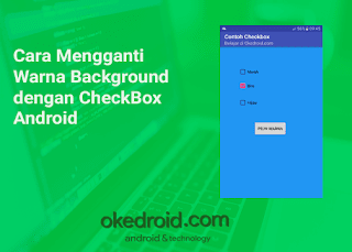 Cara Mengganti Warna Background Dengan Checkbox Android - Java Media Kita