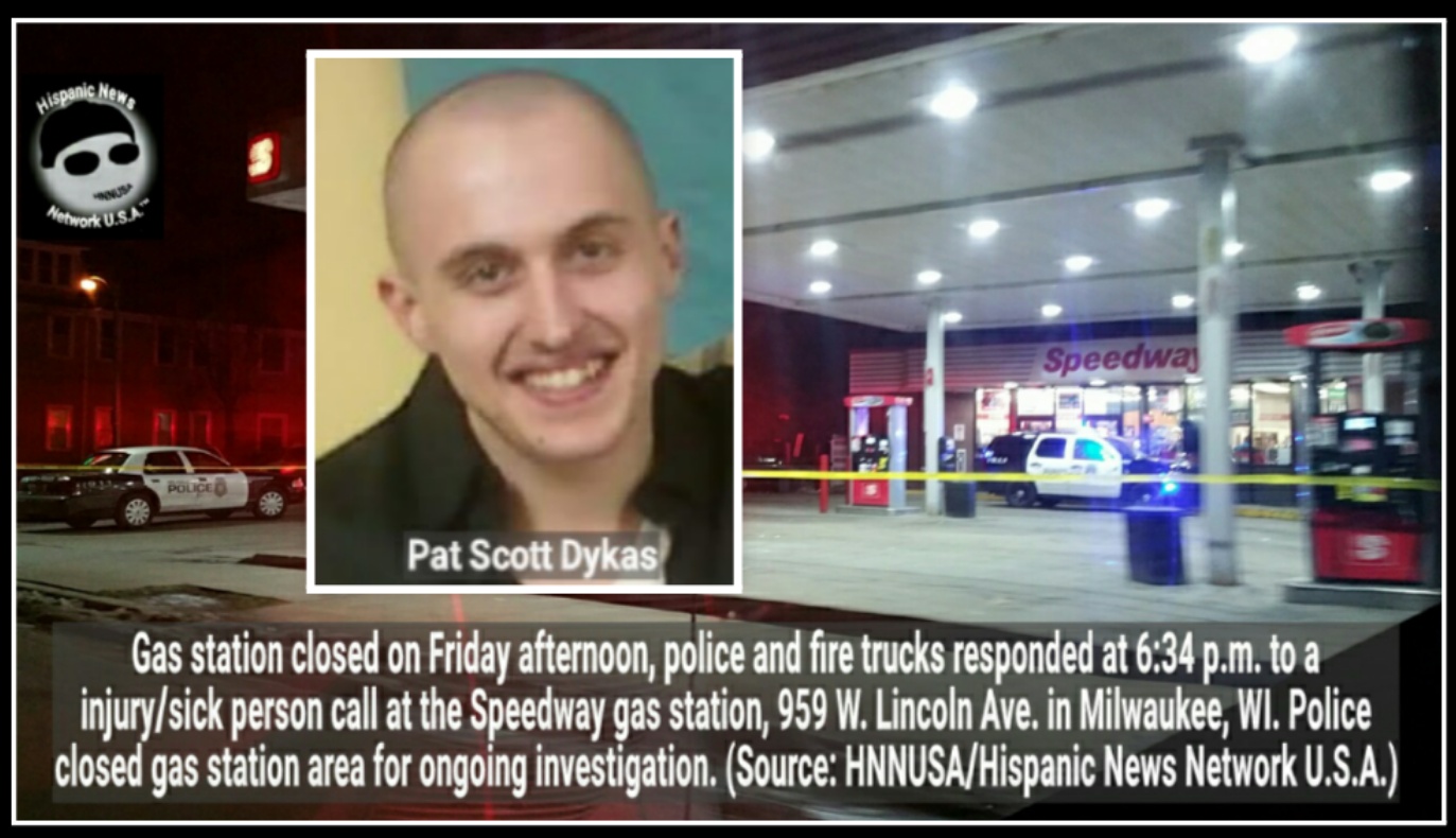 Pat Scott Dykas Died At A Milwaukee Southside Speedway Gas Station ...