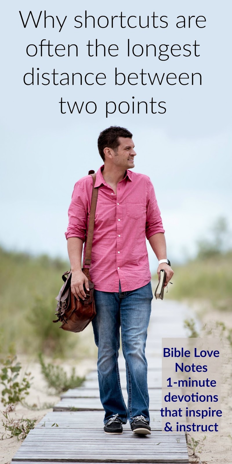 Bible Love Notes: Long Shortcuts - Matthew 7:13