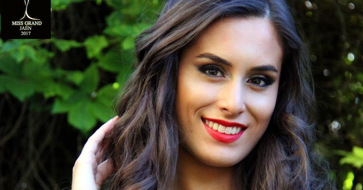 Reflexiones de un ubetense y cofrade.: MISS GRAND JAEN 2017...