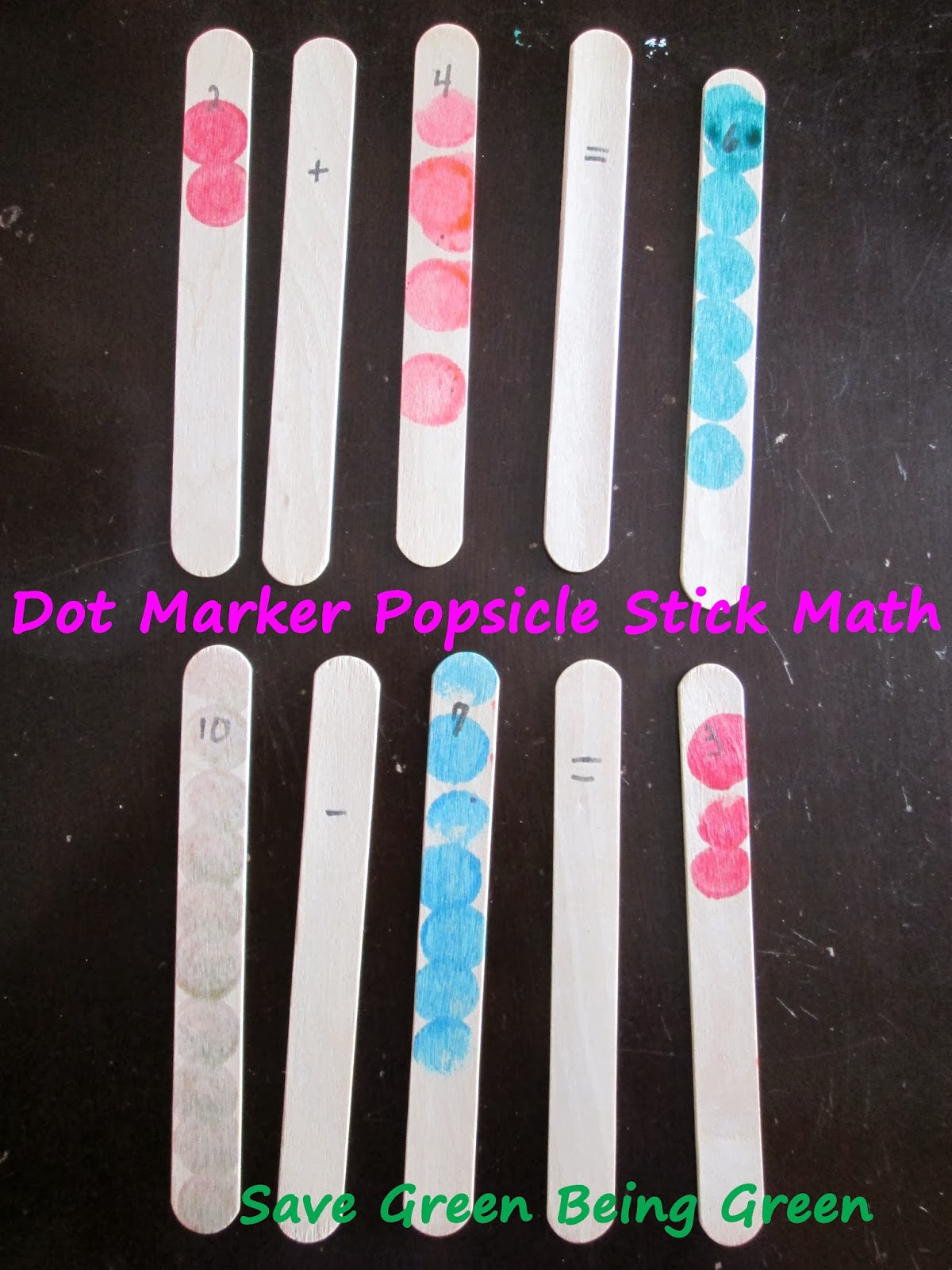 Save Green Being Green: Try It Tuesday: Dot Marker Popsicle Stick Math