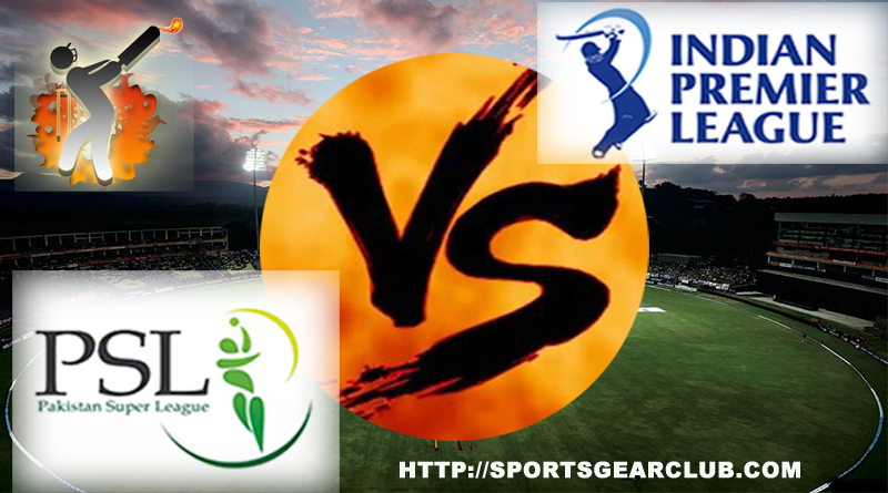 Indian Premier League VS Pakistan Super League ( IPL vs PSL ) - Fast ...