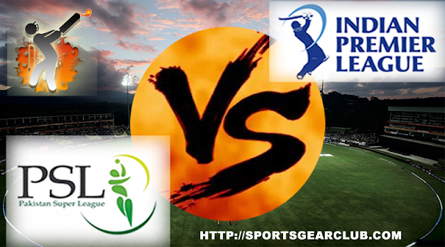 Indian Premier League VS Pakistan Super League ( IPL vs PSL ) - Fast ...