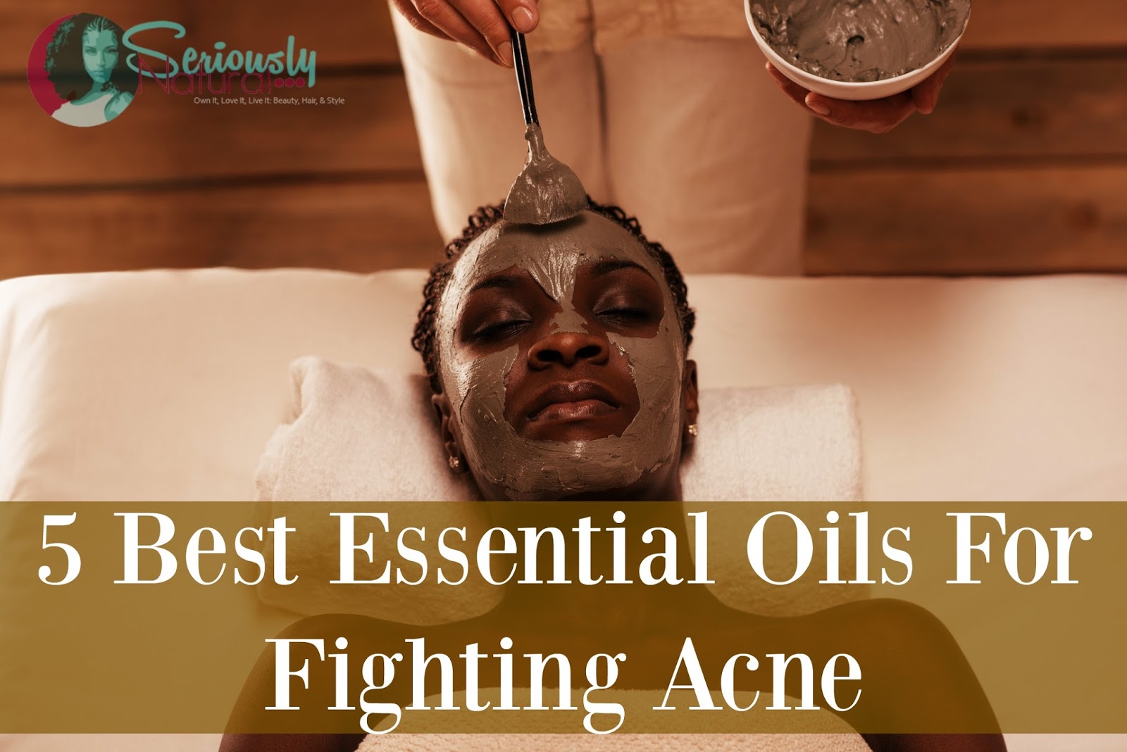 5 Best Essential Oils For Fighting Acne - Seriously Natural