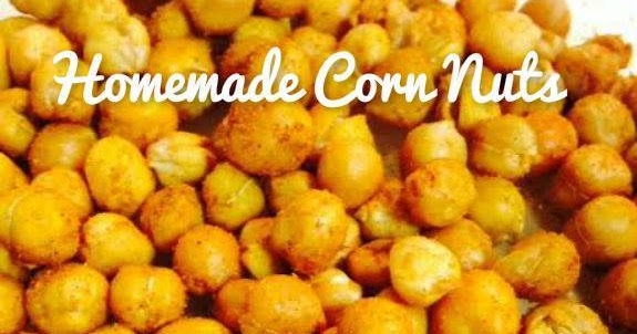 Move it and lose it.: HOMEMADE CORN NUTS