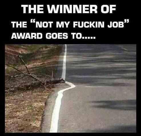 GAGAHOLISM: The winner of "Not my job" award