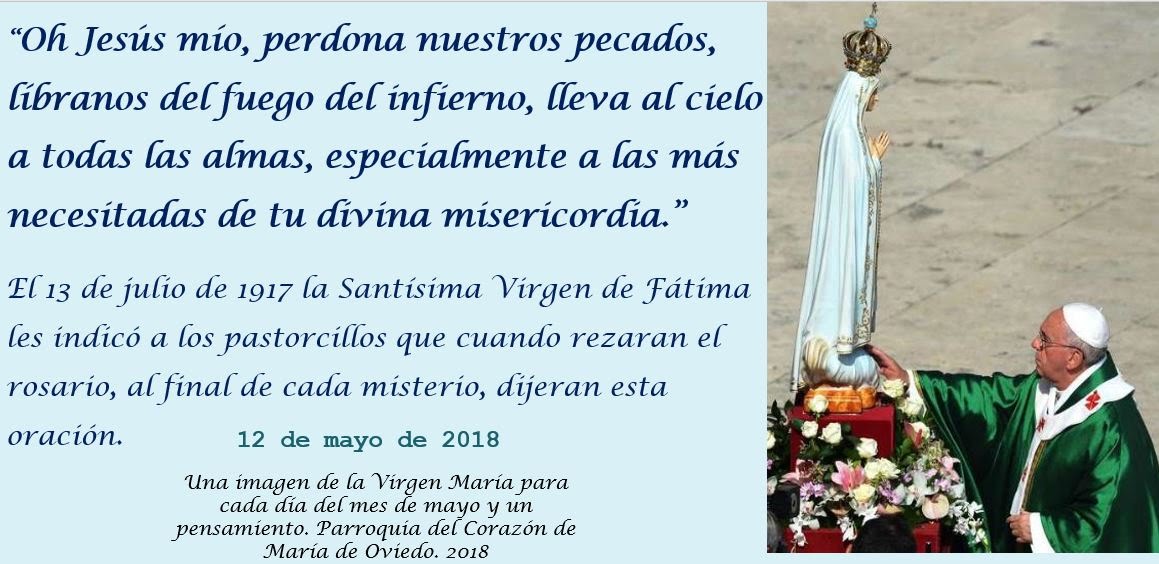 Parroquia del Corazón de María de Oviedo: 12 de mayo 2018: Oh Jesús mío ...