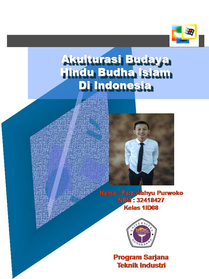 AKULTURASI BUDAYA HINDU BUDHA ISLAM DI INDONESIA AKULTURASI BUDAYA HINDU BUDHA ISLAM DI INDONESIA