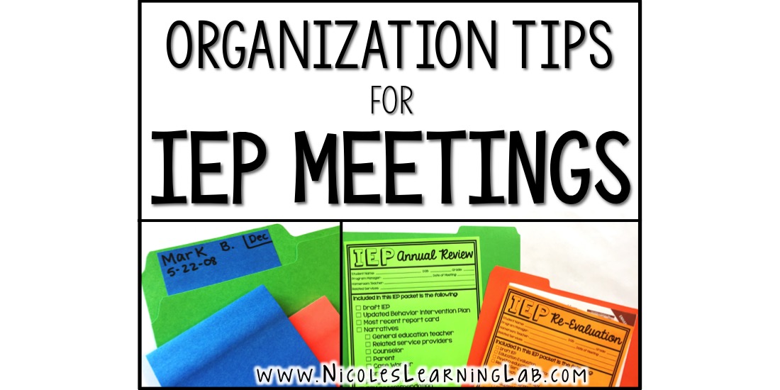 Organization Tips for IEP Meetings | Learning Lab