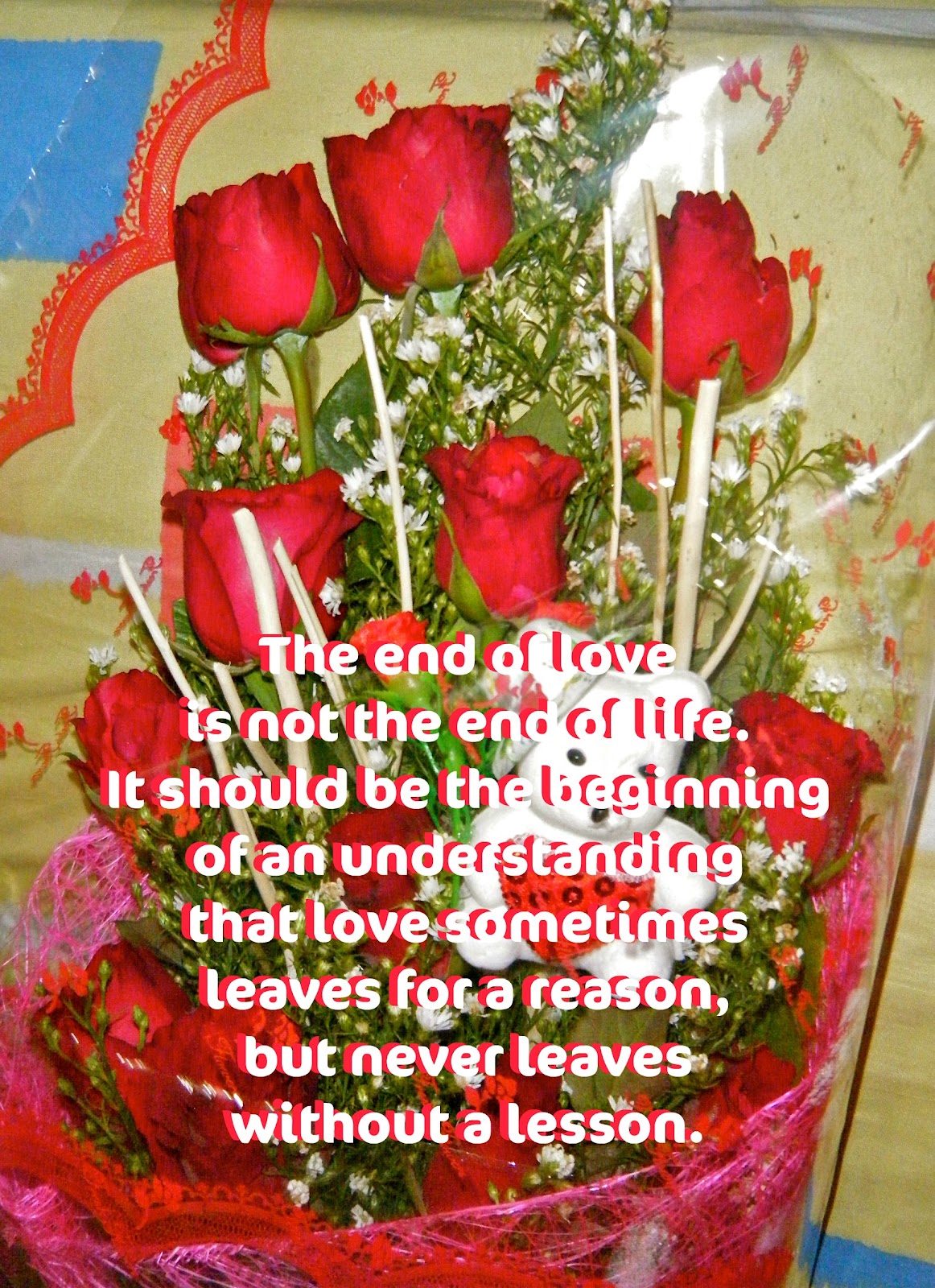Flowery Blessing: The end of love is not the end of life. It should be ...