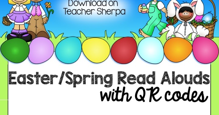 Easter/Spring Read Alouds with QR Codes | Teacher Stuff