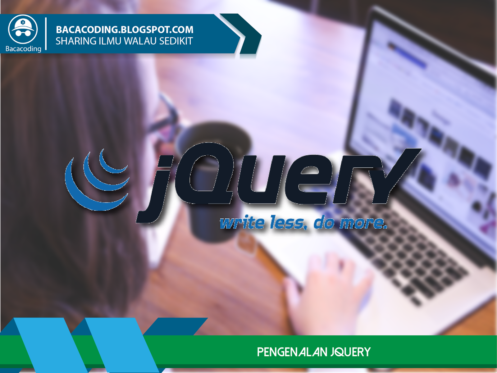 Pengertian jQuery - BACA CODING