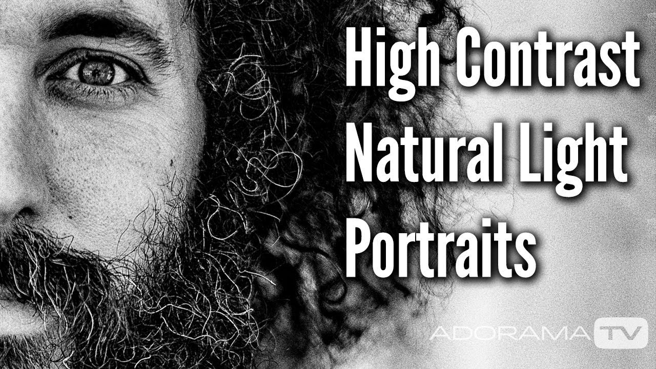 High Contrast Natural Light Portraits: Exploring Photography with Mark ...