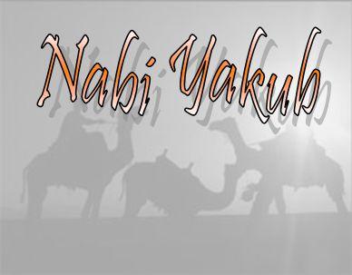 Serba-Serbi: Nabi Yakub