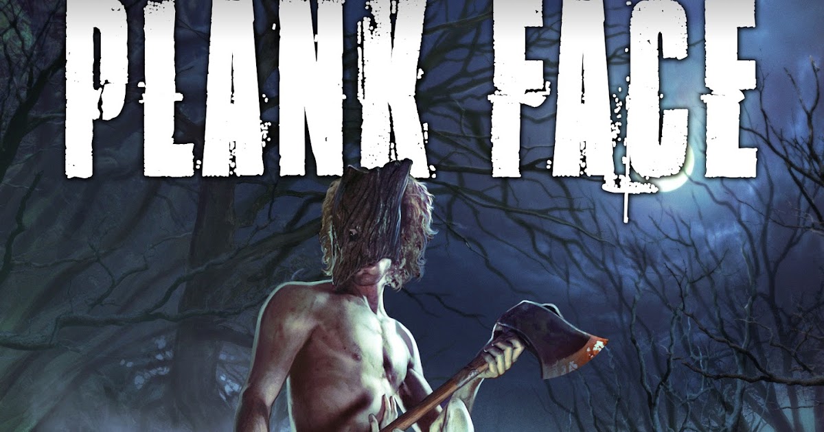 The Indie Horror Review: Plank Face