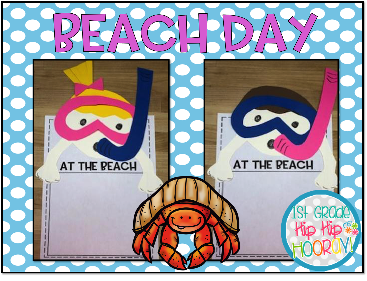 1st Grade Hip Hip Hooray!: Beach Day... Perfect for End of the Year Fun ...