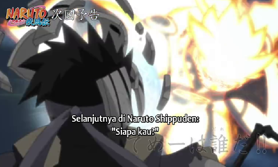 naruto shippuden 343 sub indo siapa kau