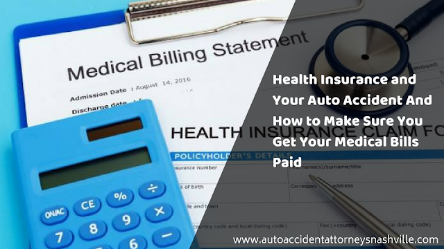 Health Insurance and Your Auto Accident – How to Make Sure You Get Your ...