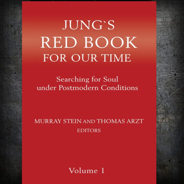 Jung`s Red Book For Our Time: Searching for Soul under Postmodern ...