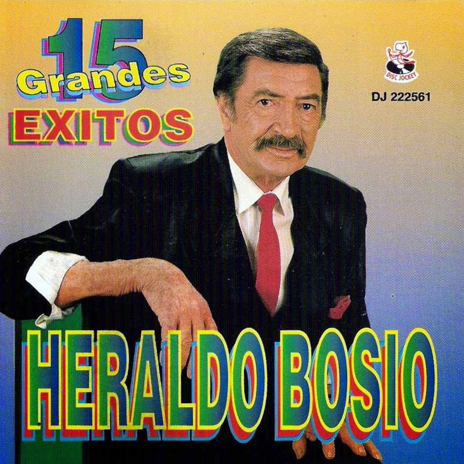 El Mundo del Cuarteto: Heraldo Bosio - 15 Grandes Exitos '1997'