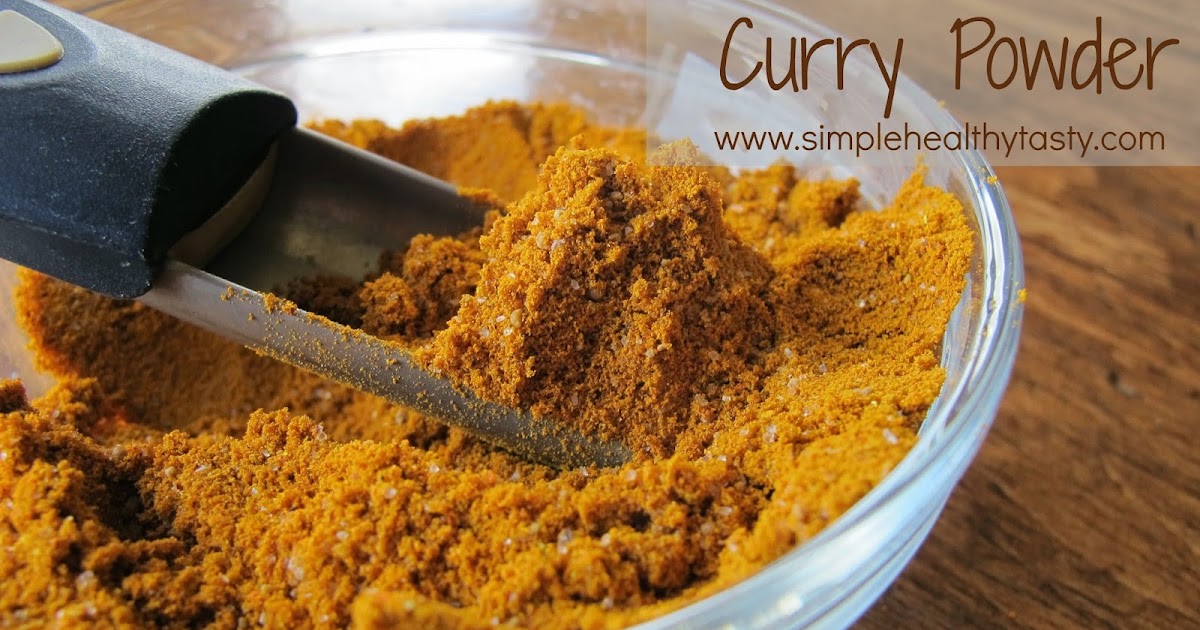 Simple. Healthy. Tasty: How to make your own Curry Powder